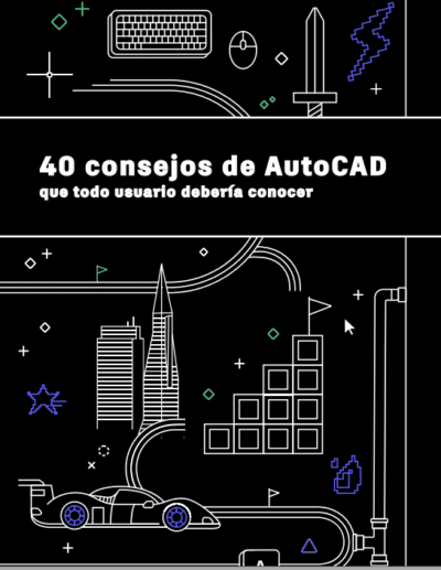 Guía 40 Consejos AutoCAD